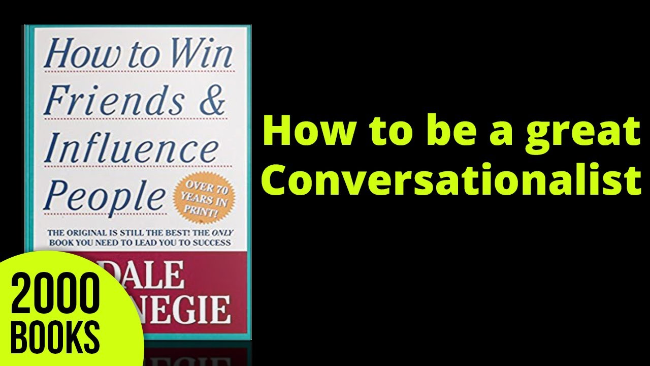 How to be a great Conversationalist | How to Win Friends and Influence ...