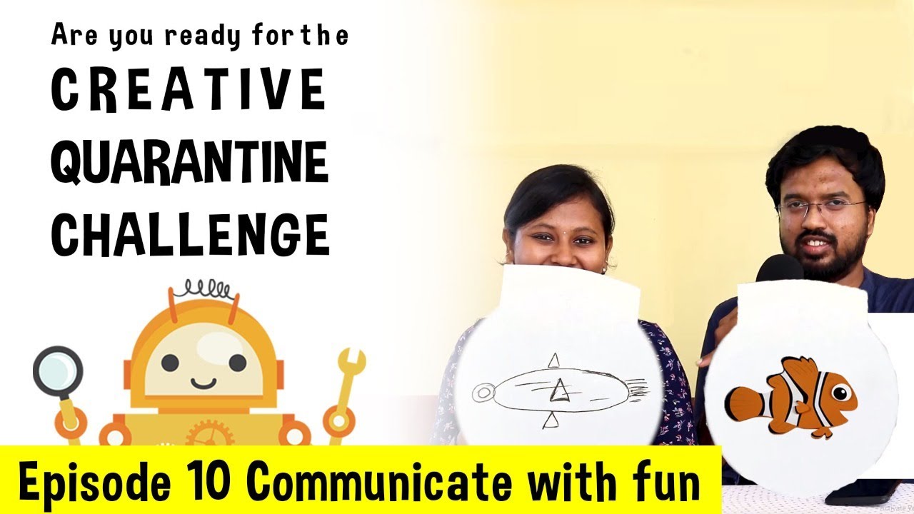 Creative Quarantine Challenge | Episode 10 - Communicate with Fun | Fun ...