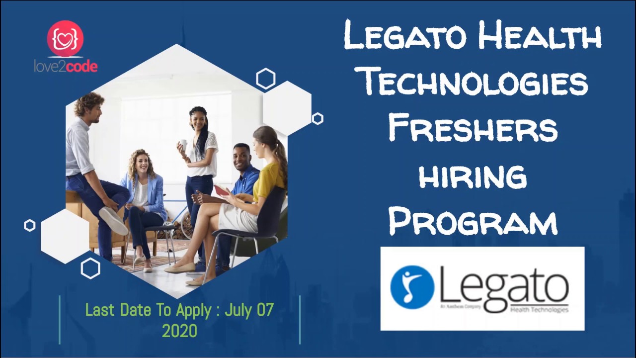 Freshers Opening at Legato Health Technologies. 2019-20 (B.E /B. TECH ...