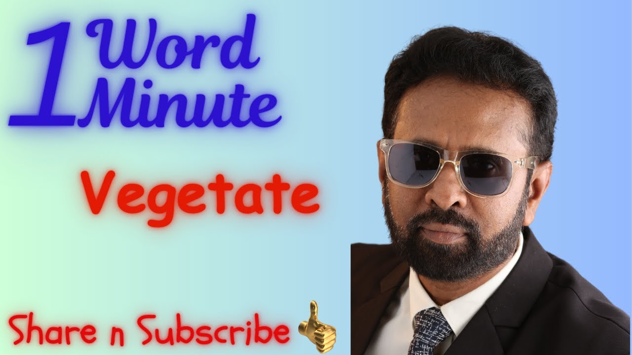 Word 63 Vegetate - YouTube