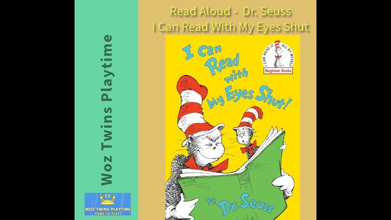 Read Aloud - Dr. Seuss. I Can Read With My Eyes Wide Shut! - YouTube