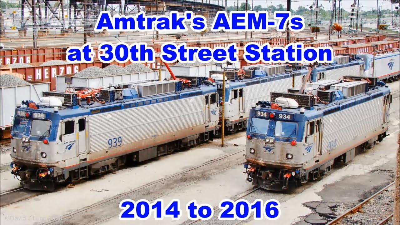 Amtrak's AEM-7s at 30th Street Station | 2014 to 2016 - YouTube