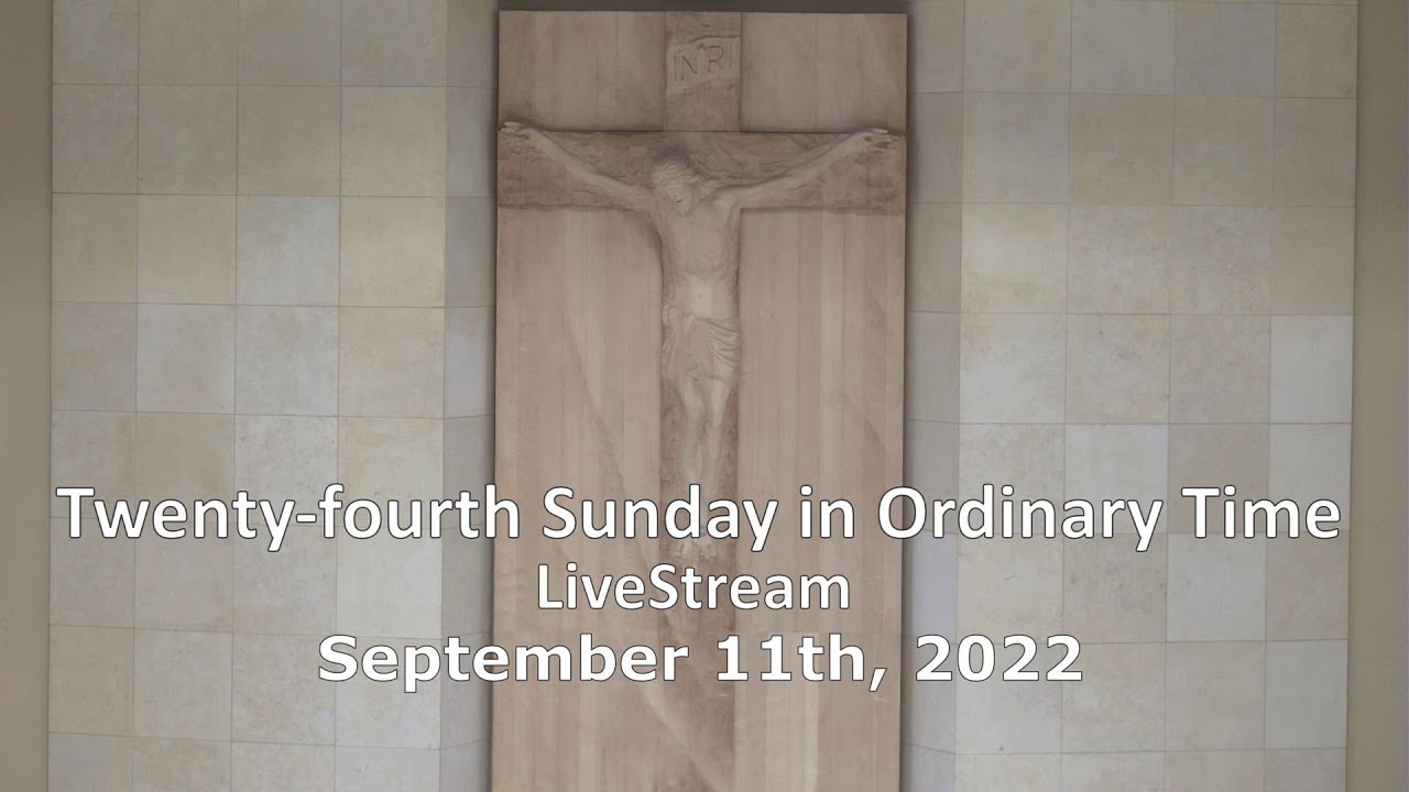 Twenty-fourth Sunday in Ordinary Time - YouTube