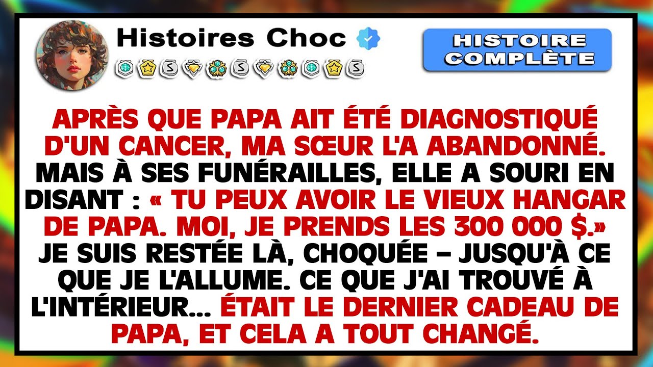 Après la mort de Papa, ma sœur a reçu 300 000 $, moi, j'ai eu un vieux ...