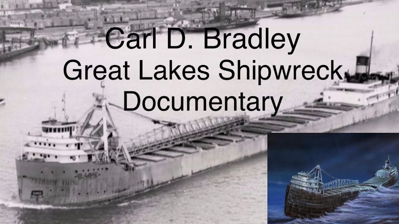 Carl D. Bradley - Largest Loss of the Lakes (Short Great Lakes ...