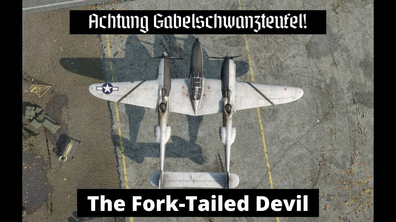 A Tutorial For The P-38 Lightning, THE FORK-TAILED DEVIL! War Thunder P-38 Gameplay & Tutorial ...