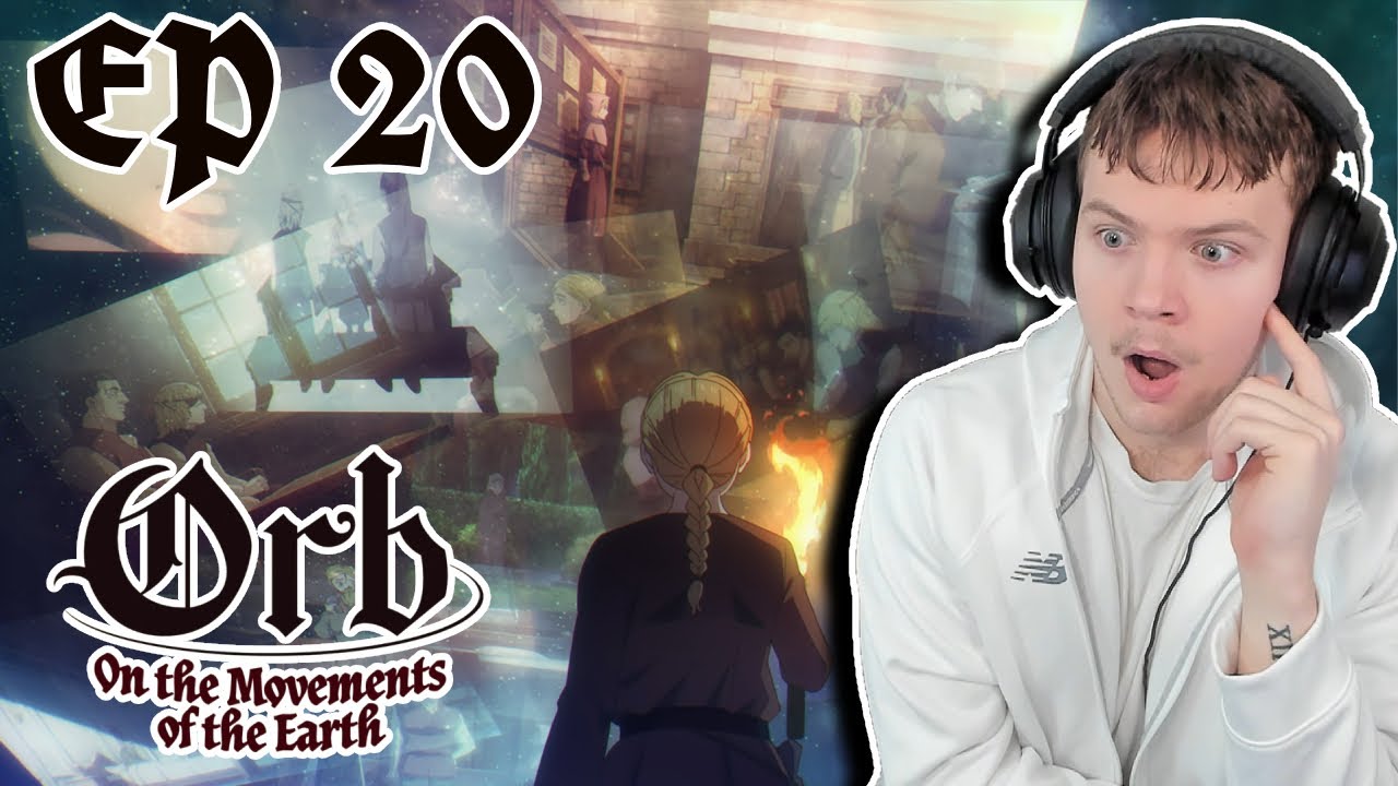 GOODBYE JOLENTA… || Orb: On The Movements Of The Earth Episode 20 Reaction!! - YouTube