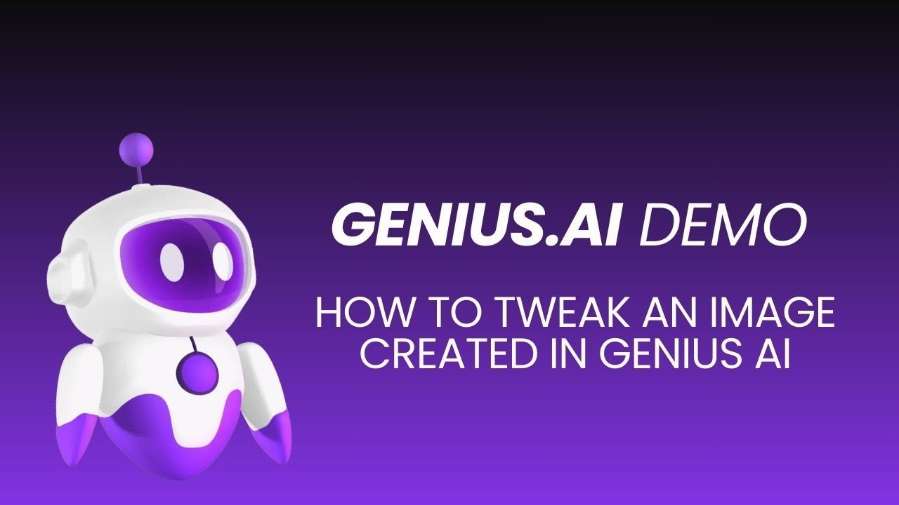 How To Tweak An Image Created In Genius AI - YouTube