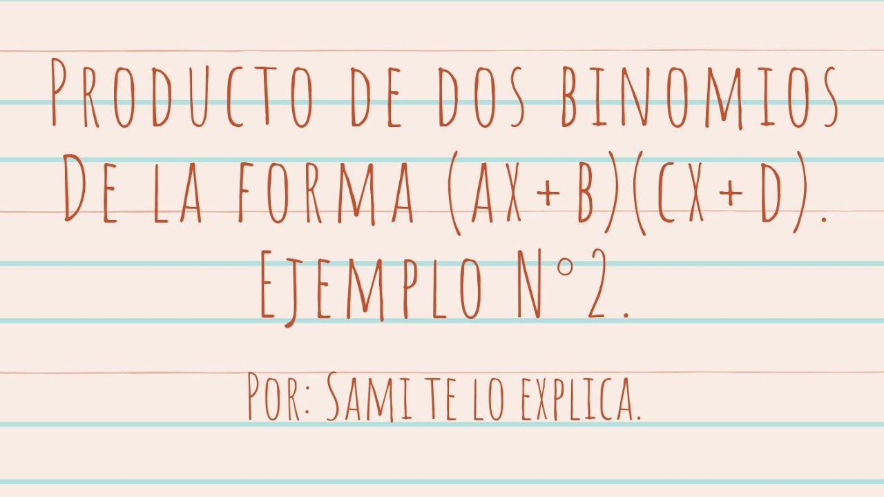 producto de dos binomios de la forma (ax+b)(cx+d) Ejemplo N°2. - YouTube