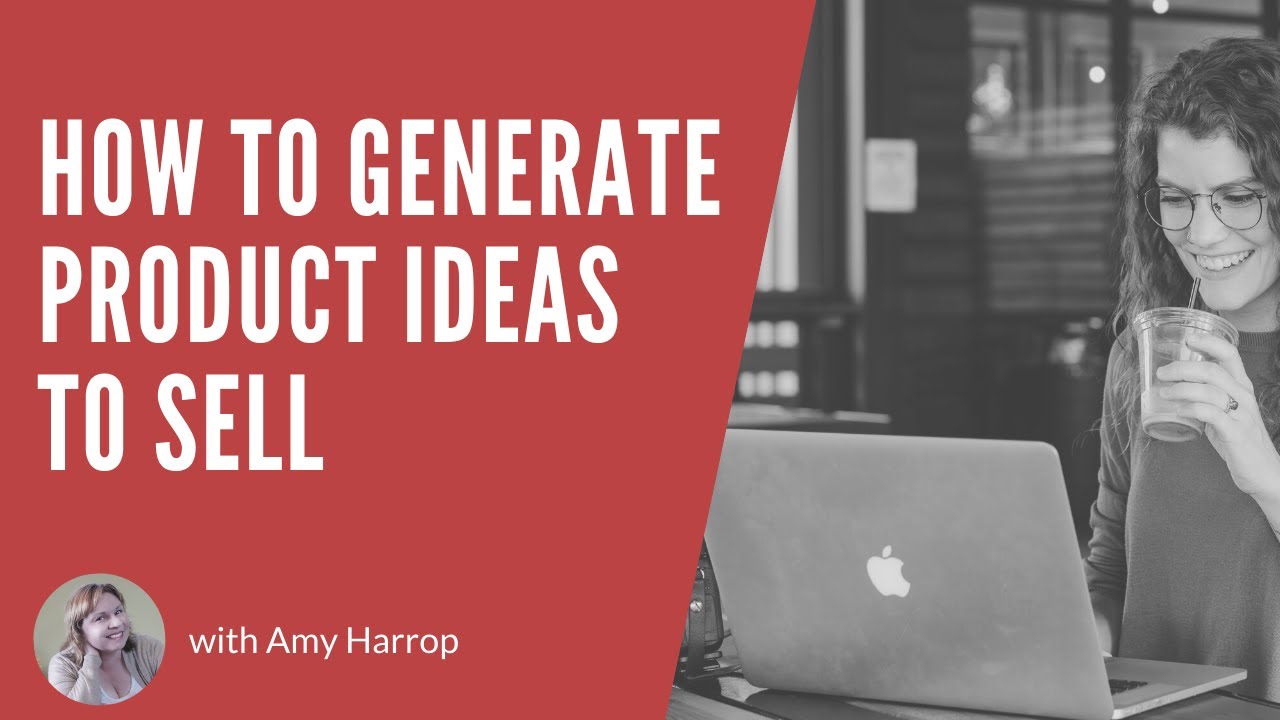 How To Generate Product Ideas to Sell - YouTube