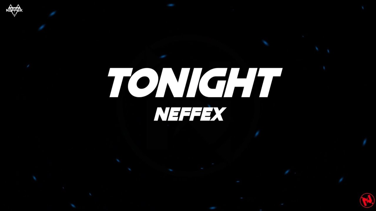 NEFFEX - Tonight (Lyrics) - YouTube