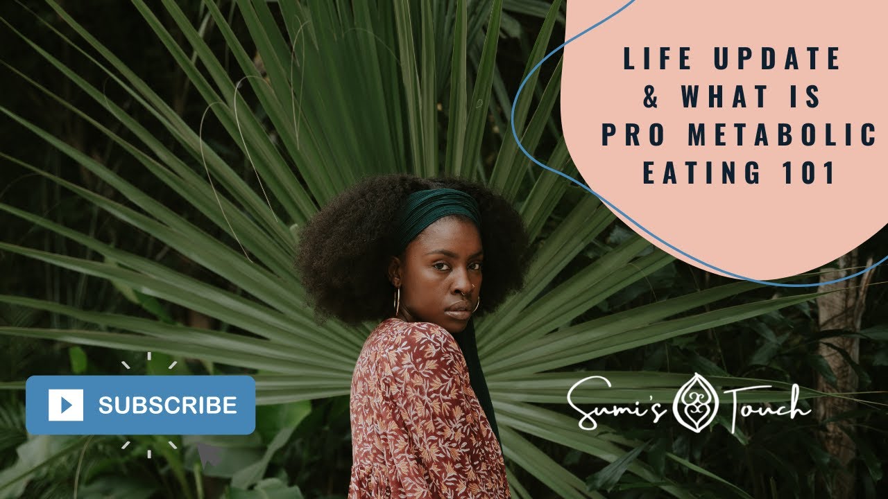 Life Update | What is Pro Metabolic Eating 101 - YouTube
