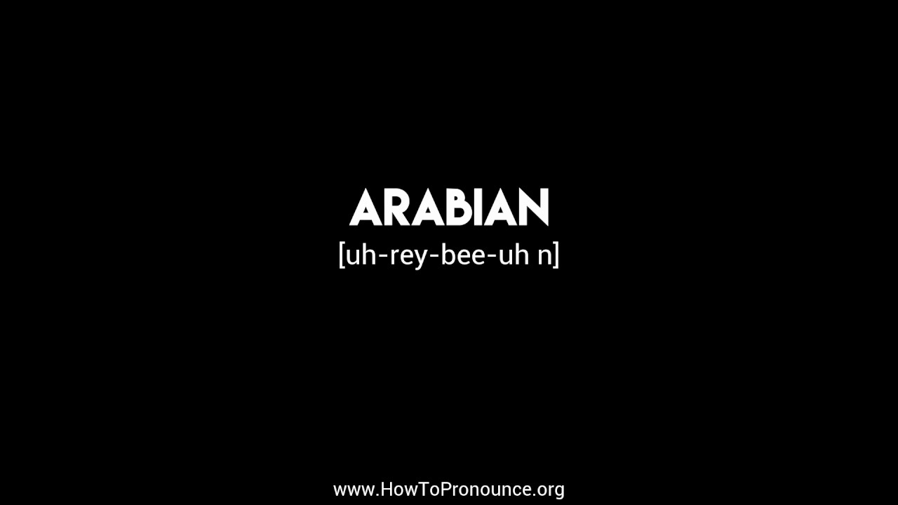 How to Pronounce "arabian" - YouTube