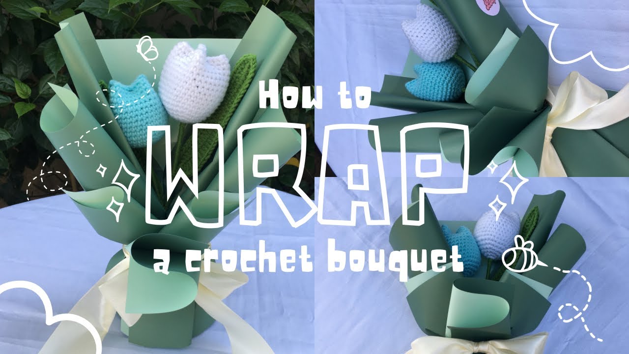 How to wrap a crochet bouquet/flowers TUTORIAL - YouTube
