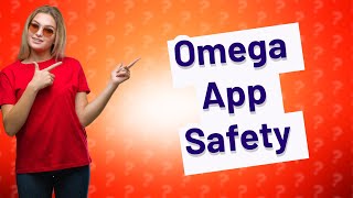 Is the Omega app secure and trustworthy? – SynthMind
