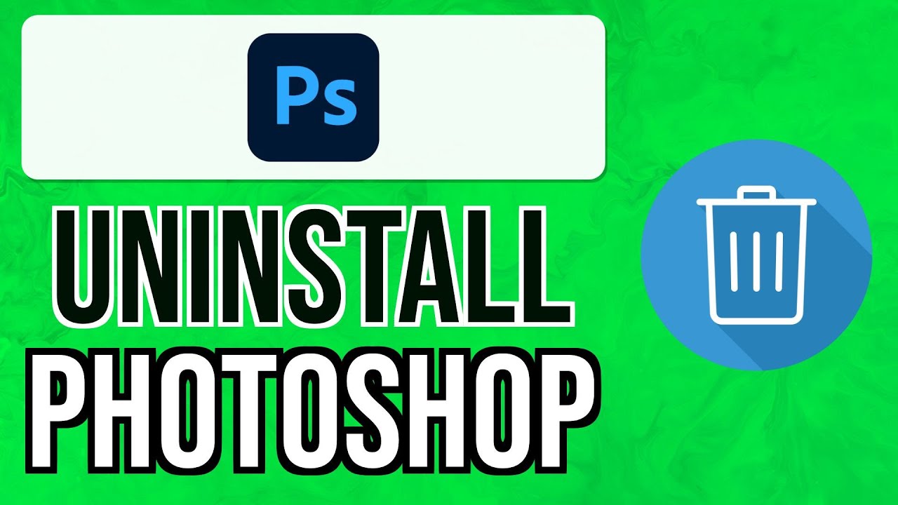 How to UNINSTALL PHOTOSHOP PERMANENTLY in WINDOWS 11 | Fix Photoshop ...