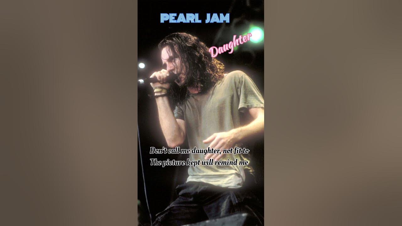 Pearl Jam °|° Daughter - YouTube