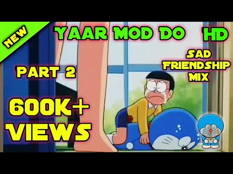 Menu mere yaar mod do (part 2) | nobita doraemon sad song | come back ...