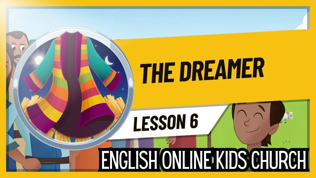 The Dreamer | Lesson 6 | The Bible in One Year Series | Father's Heart ...