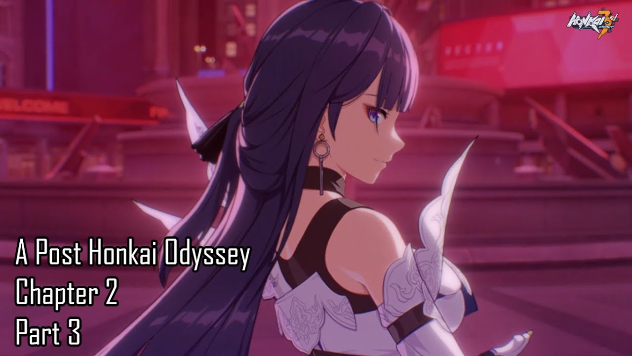 Honkai Impact 3rd A Post Honkai Odyssey Chapter 2 Walkthrough Part 3 ...