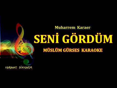 SENİ GÖRDÜM - KARAOKE Müslüm Gürses