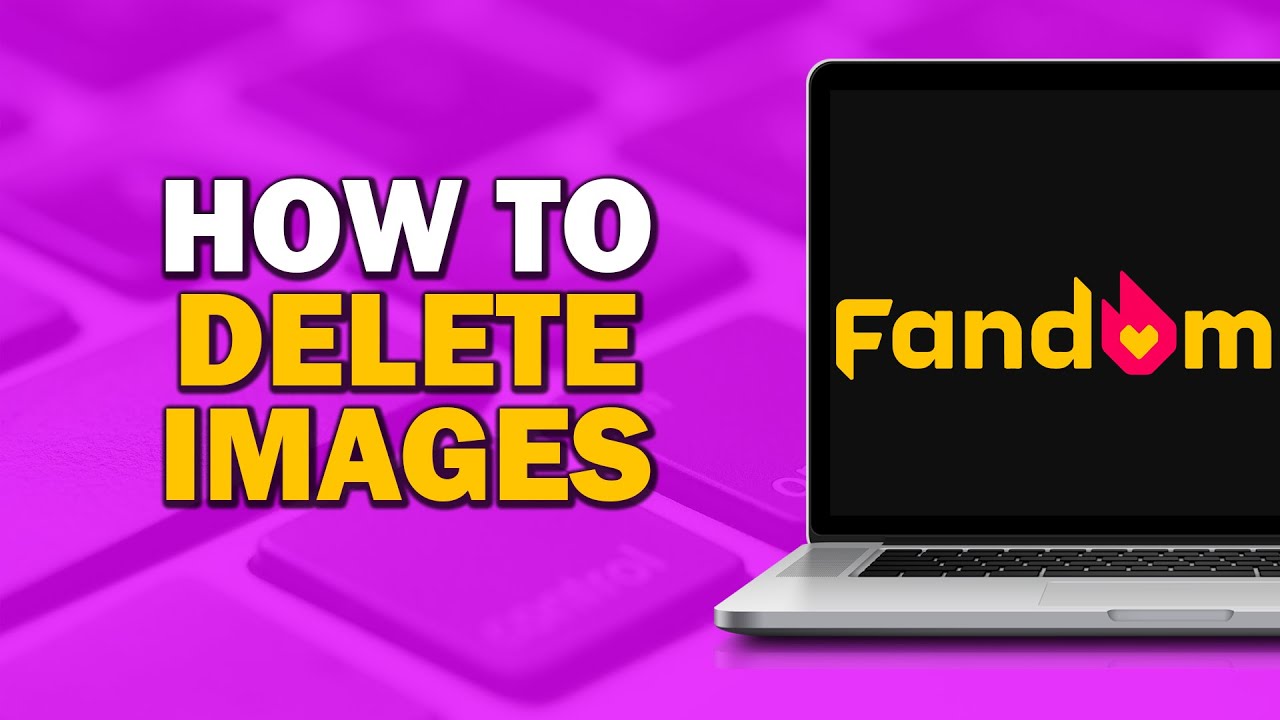 How To Delete Images on Fandom (Easiest Way) - YouTube