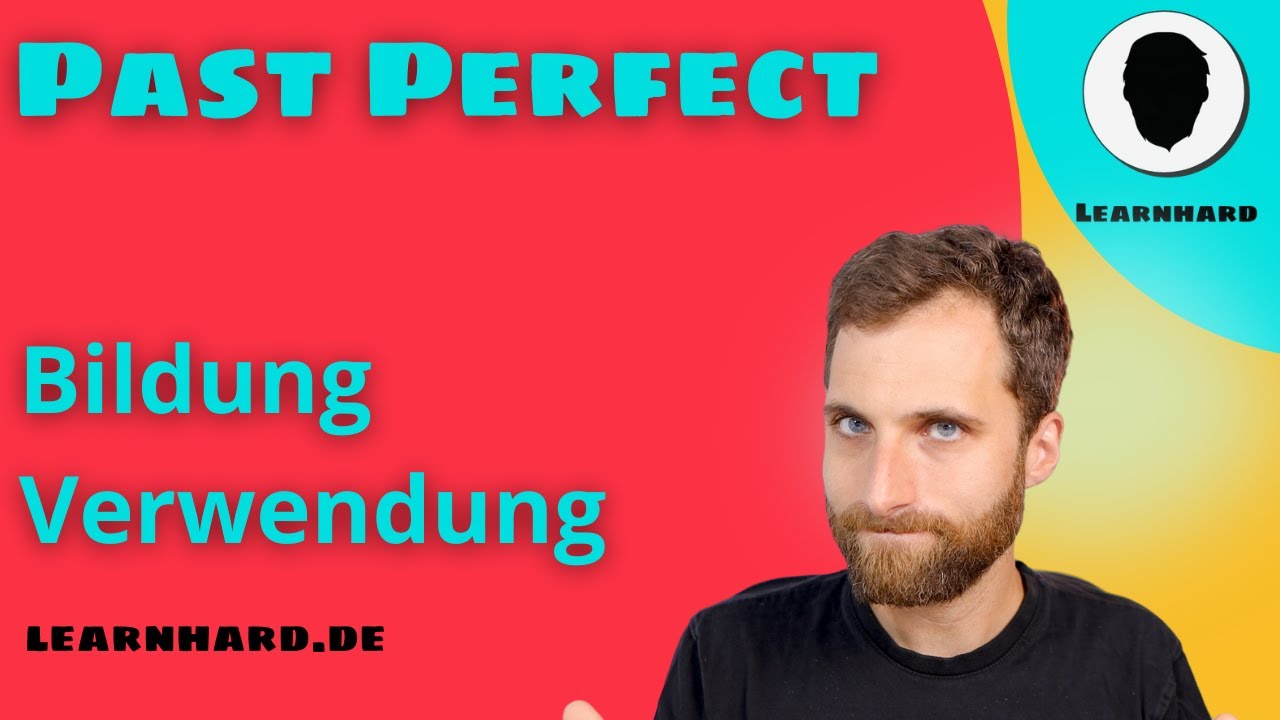 Das Past Perfect im Englischen einfach erklärt - Verstehen und anwenden ...
