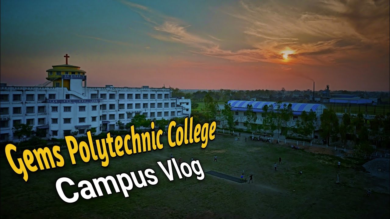 Gems Polytechnic College, Campus Vlog Full Video Tech Anuj - YouTube