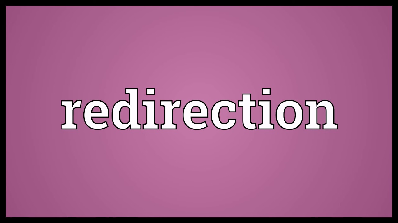 Redirection Meaning - YouTube