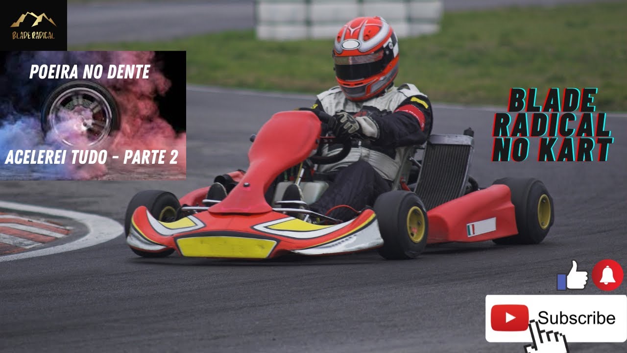 PARTE 2 - BLADE RADICAL ACELERANDO TUDO NO KART !!! - YouTube