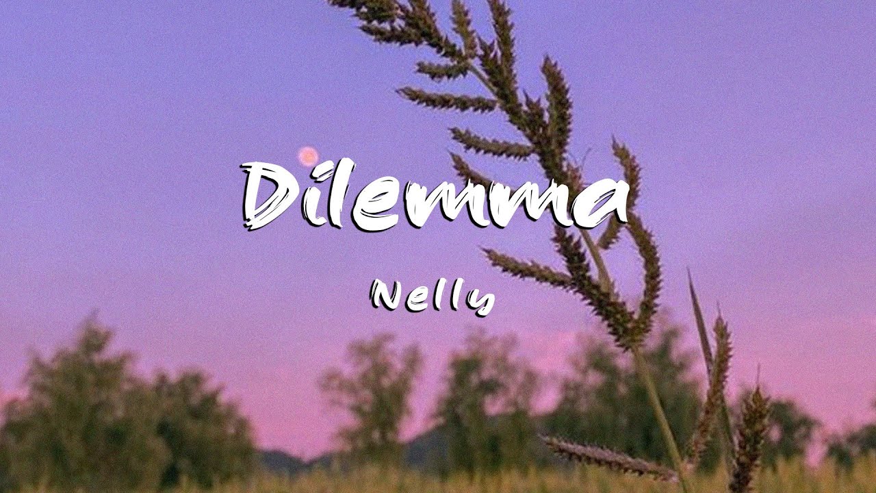 Nelly - Dilemma Lyrics - YouTube