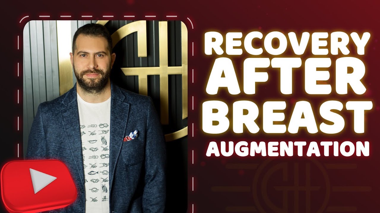 recovery-after-breast-augmentation-m-d-gokhan-haytoglu-youtube