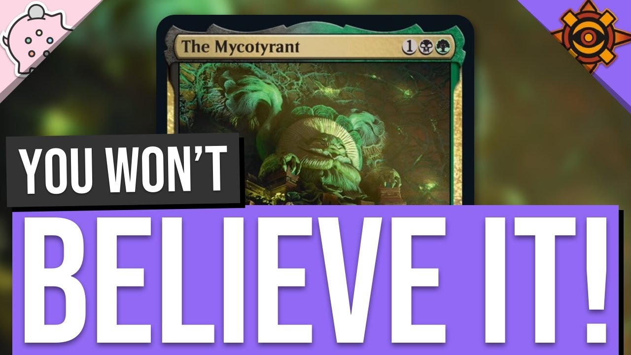 You Won't Believe It! I The Mycotyrant | Lost Caverns of Ixalan ...