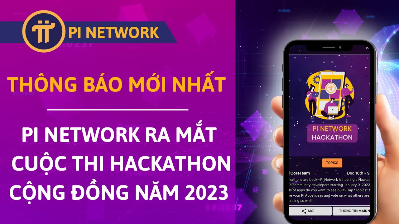 PI NETWORK | THÔNG BÁO MỚI NHẤT | Pi Network Ra Mắt Cuộc Thi Hackathon Cộng Đồng Đầu Năm 2023 ...