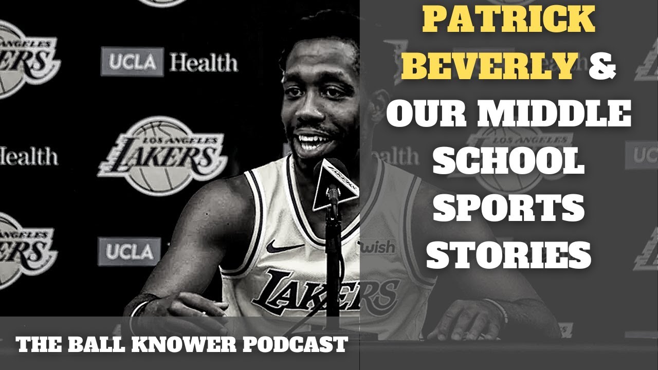 Patrick Beverly & Our Middle School Sports Stories | The Ball Knower ...