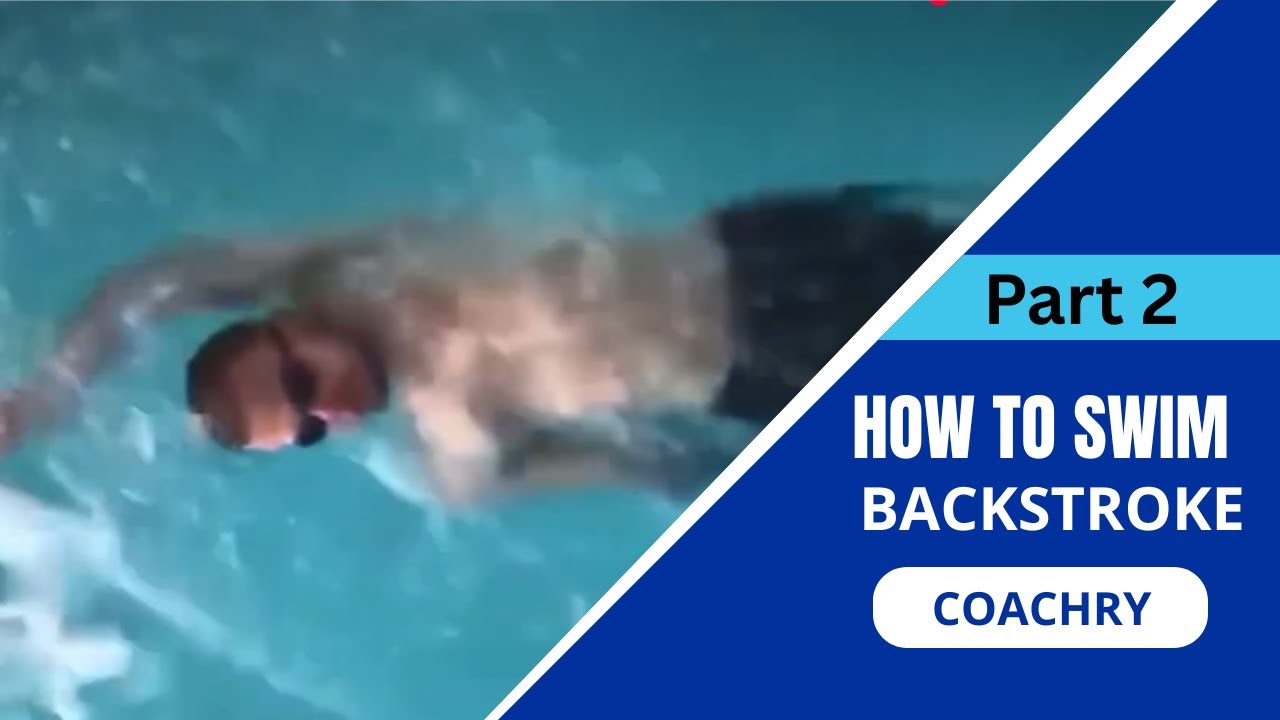 How to Swim Back Stroke with CoachRy - Part 2 - YouTube