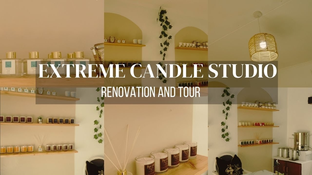 EXTREME CANDLE STUDIO MAKEOVER/RENOVATION | CANDLE STUDIO TOUR | BOUGIE ...