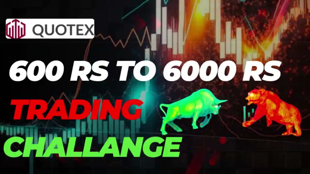 Quotex 600 Rs to 6000 Rs challenge (35 days) - YouTube
