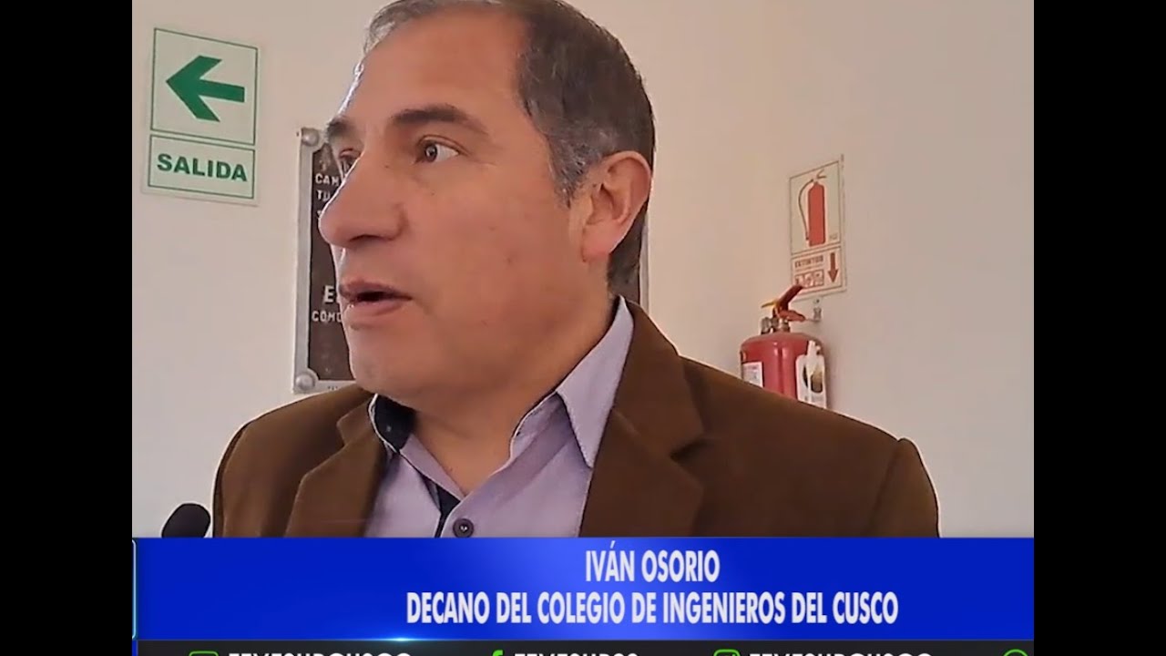 DECANO DEL COLEGIO DE INGENIEROS DEL CUSCO IVÁN OSORIO - YouTube