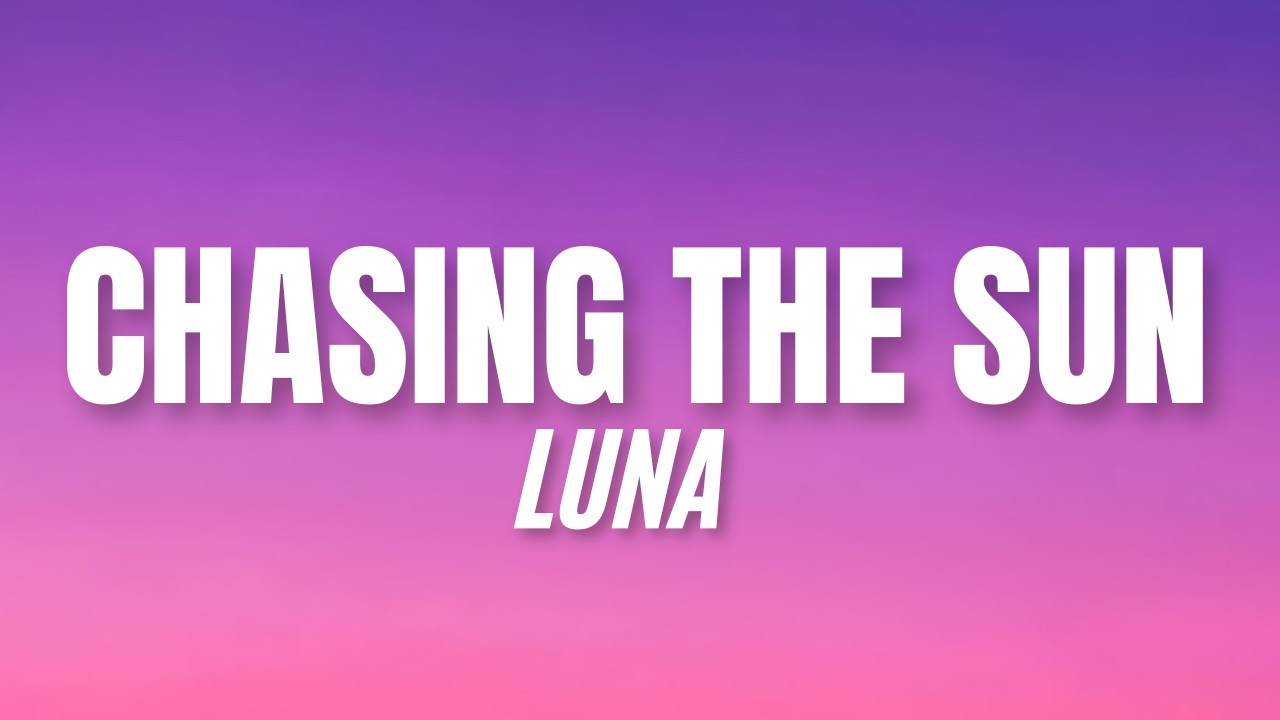 LUNA – CHASING THE SUN [Dance-Pop / Radio Hit] - YouTube