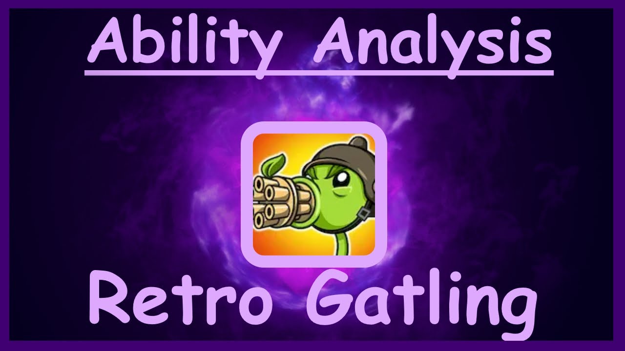 Ability Analysis - Retro Gatling - YouTube