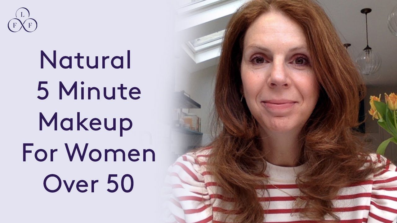 5 minute natural makeup look for older women | Look Fabulous Forever ...