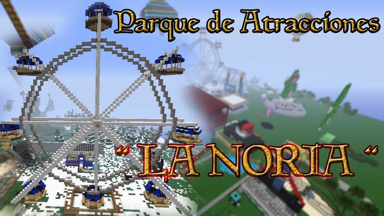Minecraft- Parque de atracciones: " LA NORIA " - YouTube