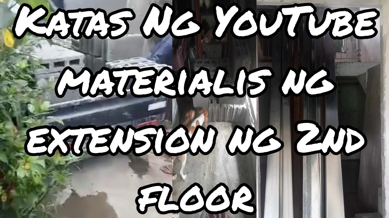 Katas Ng YouTube Materialis Ng extension ng 2nd floor./OFW&gaming - YouTube
