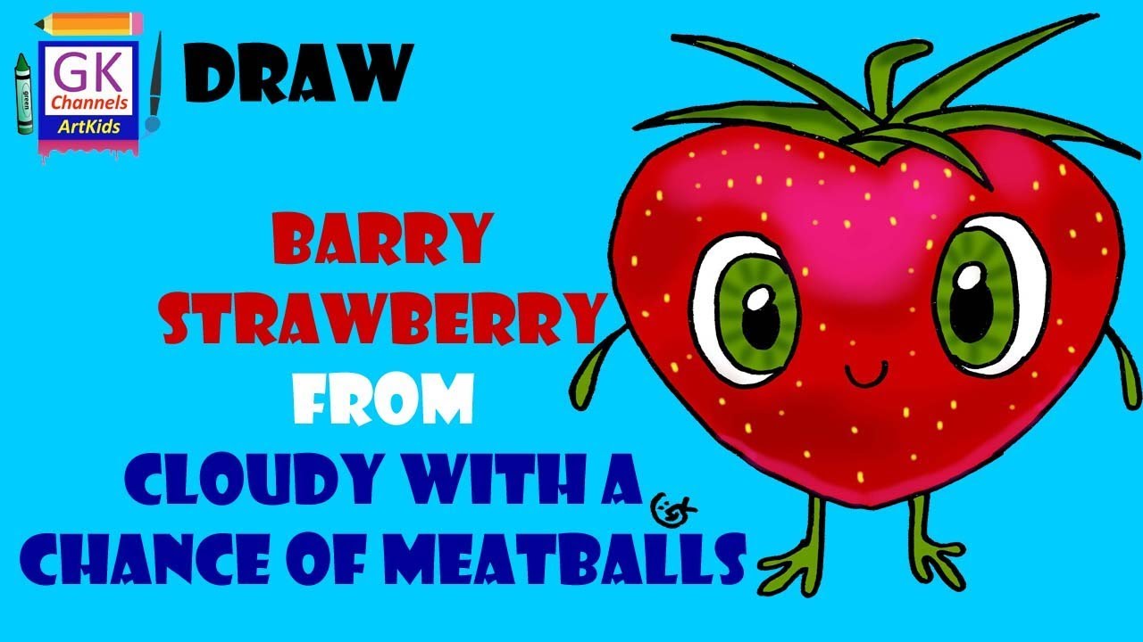 How to draw Barry Strawberry from Cloudy with a Chance of Meatballs ...