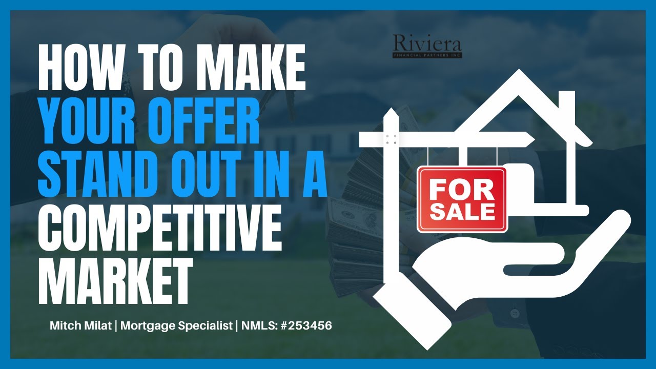 How to Make Your Offer Stand Out in a Competitive Market - YouTube