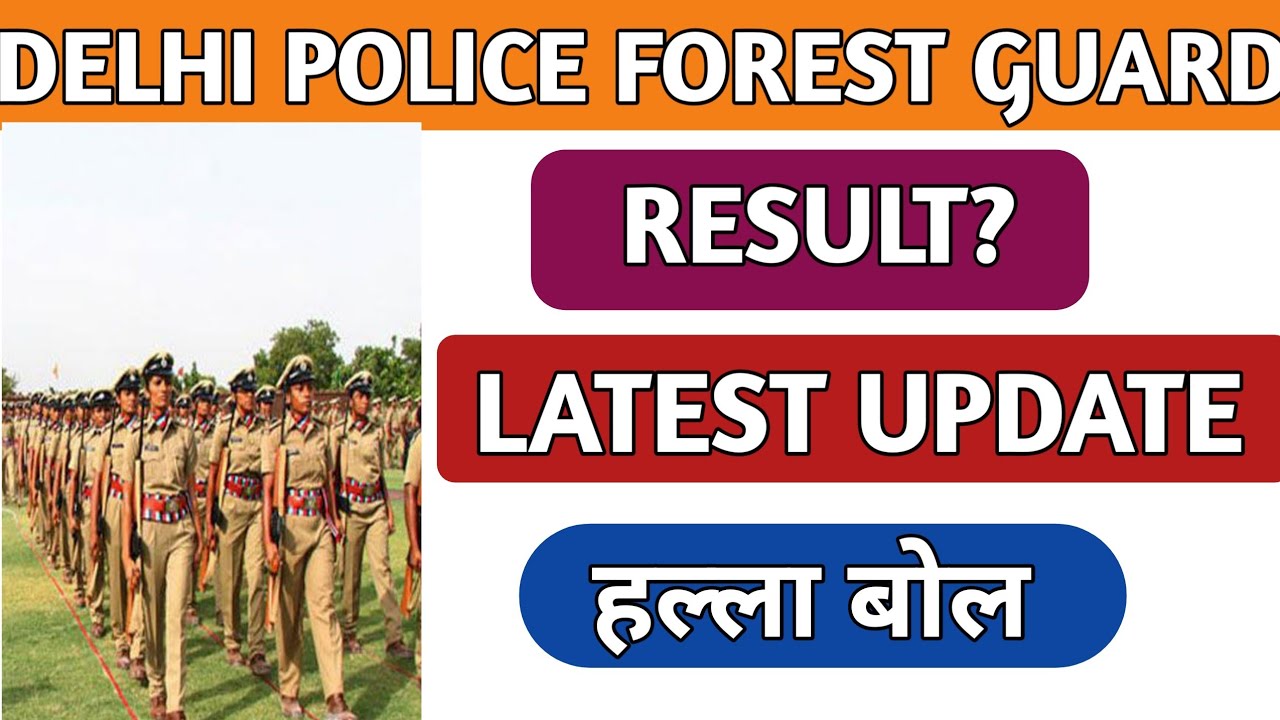 DELHI POLICE FOREST GUARD||DELHI POLICE FOREST GUARD RESULT LATEST ...
