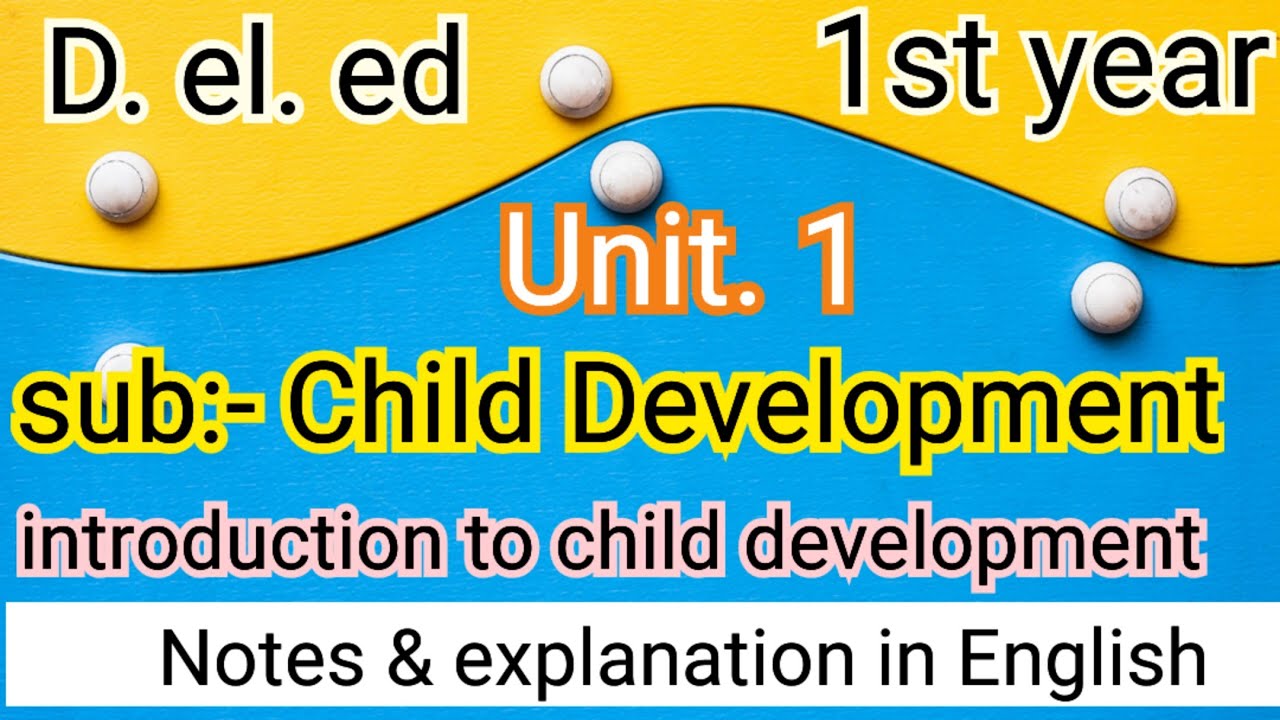 Child development / unit. 1/ d. el. ed / - YouTube