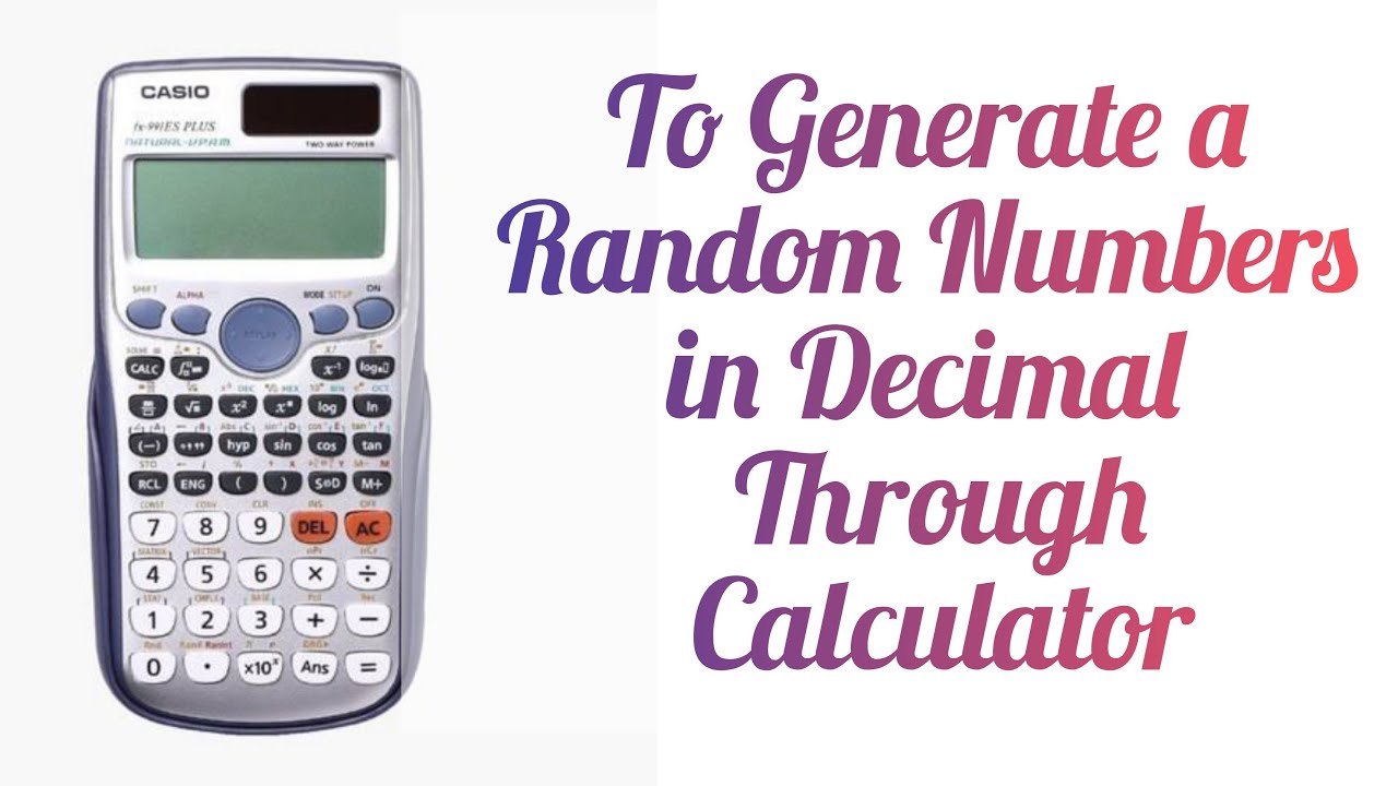 To generate a random numbers in Decimal through calculator - YouTube