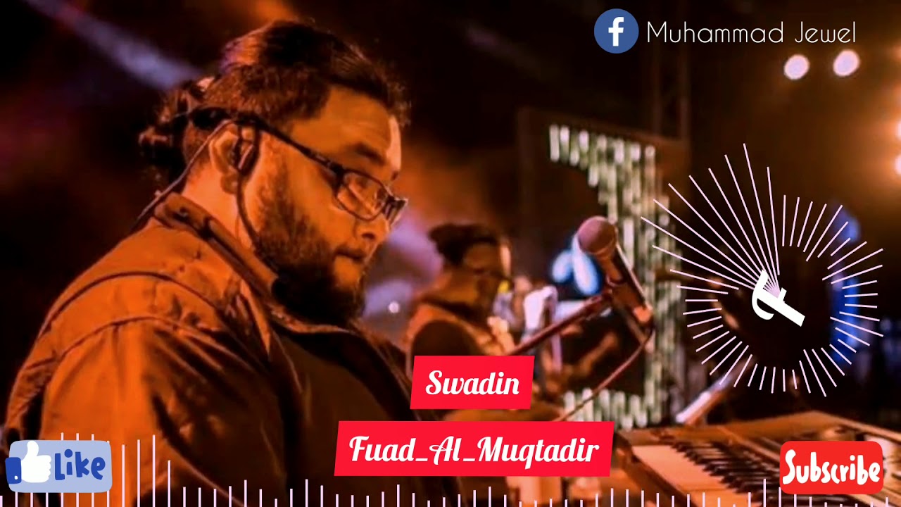 Fuad_Al_Muqtadir\Ost\Swadhin - YouTube